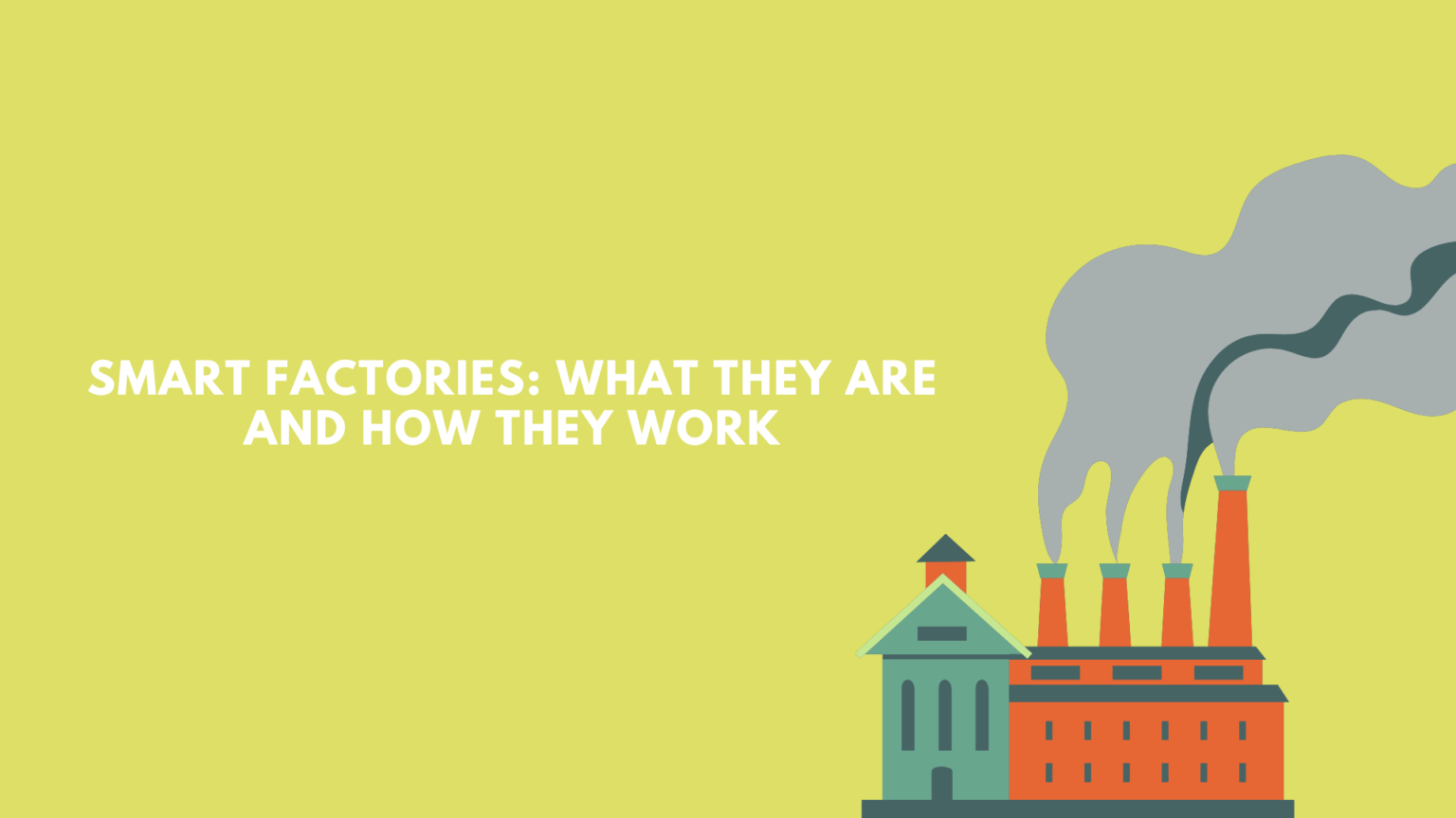 Smart Factories: What They Are and How They Work – AJAW (MRP3) ⚙