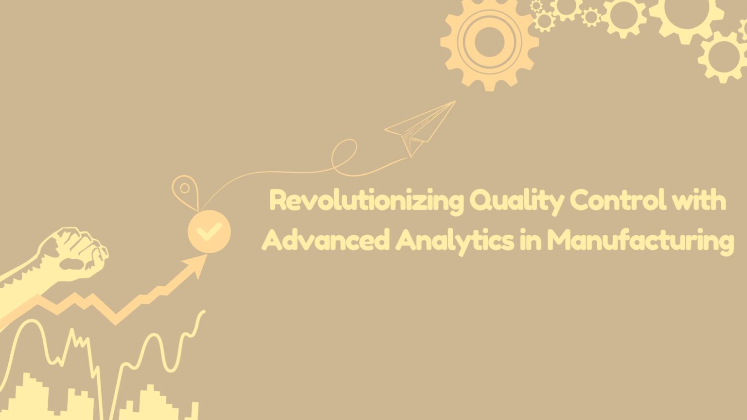 Revolutionizing Quality Control with Advanced Analytics in ...