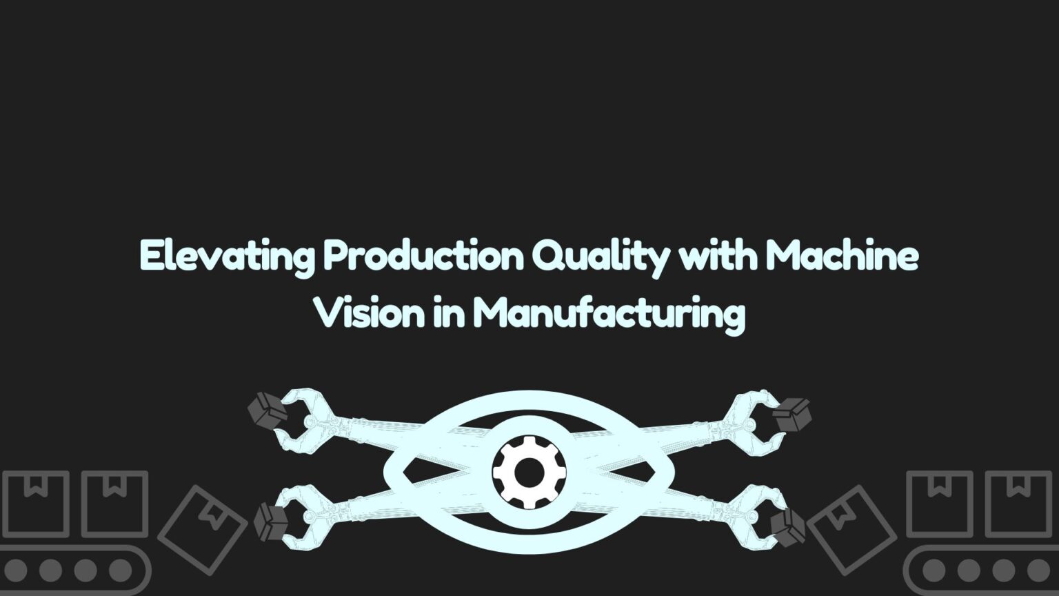 Elevating Production Quality with Machine Vision in Manufacturing – AJAW (MRP3) ⚙
